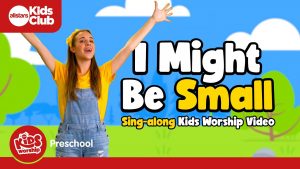 I Might Be Small | Preschool – Allstars Kids Club
