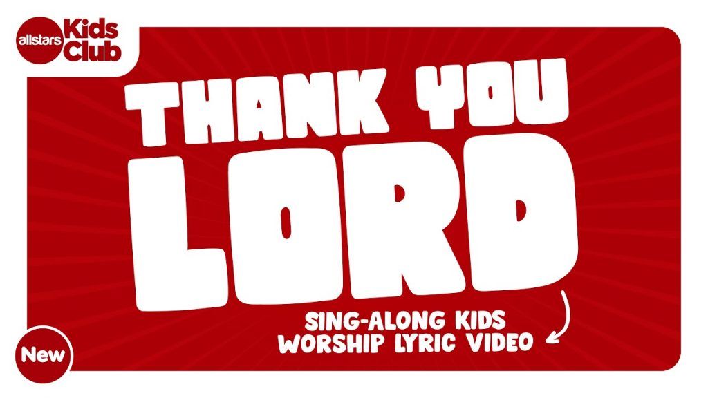 Thank You Lord Kids Worship Lyric Video Allstars Kids Club